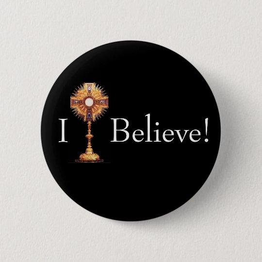 Monstrance, I Believe Button | Zazzle.com