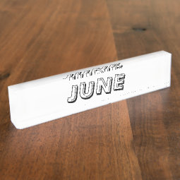 Month of June Desk Nameplate by Janz | Zazzle