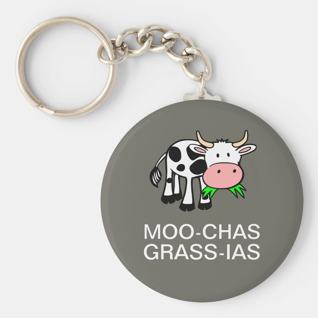 Moo-chas Grass-ias (Muchas Gracias) Basic Keychain | Zazzle
