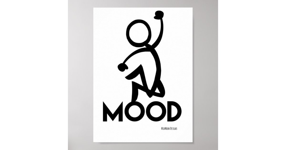 MOOD POSTER | Zazzle