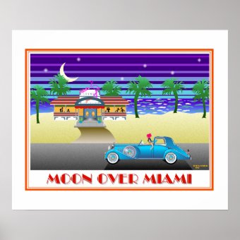 Moon Over Miami Poster | Zazzle