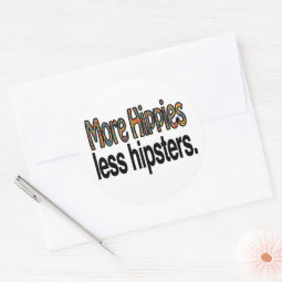 More Hippies Less Hipsters Sticker | Zazzle