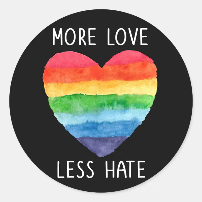 More Love Less Hate Stickers | Zazzle