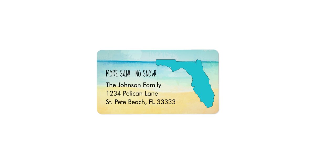 More Sun! No Snow! Moved to Florida Return Address Label | Zazzle