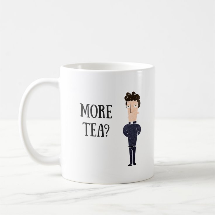More Tea Vicar Mug | Zazzle