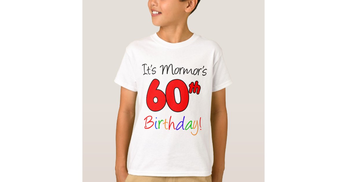 Mormor's 60th Birthday T-Shirt | Zazzle
