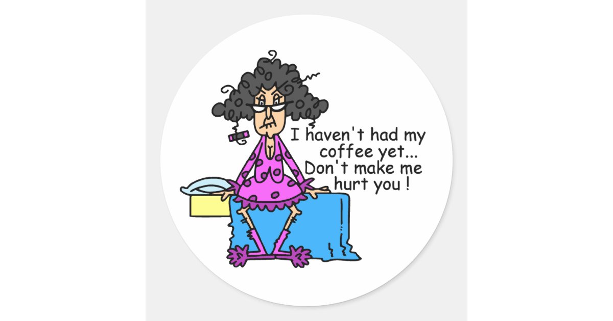Morning Before Coffee Humor Classic Round Sticker | Zazzle
