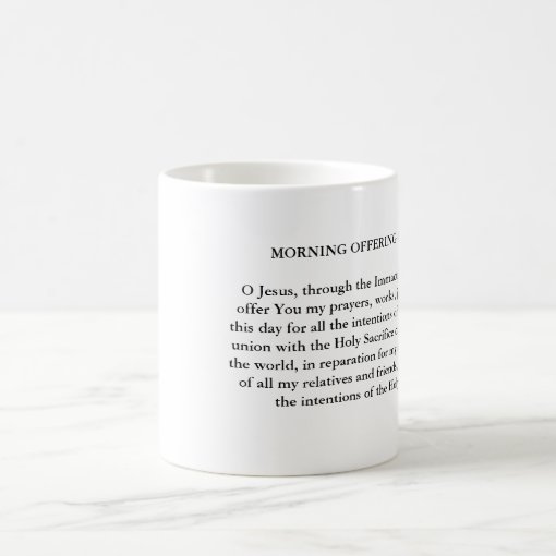 MORNING OFFERING DAILY PRAYER MUG | Zazzle