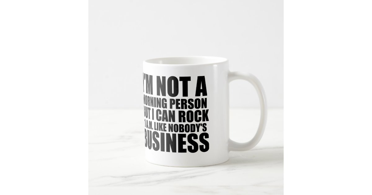 morning person coffee mug | Zazzle