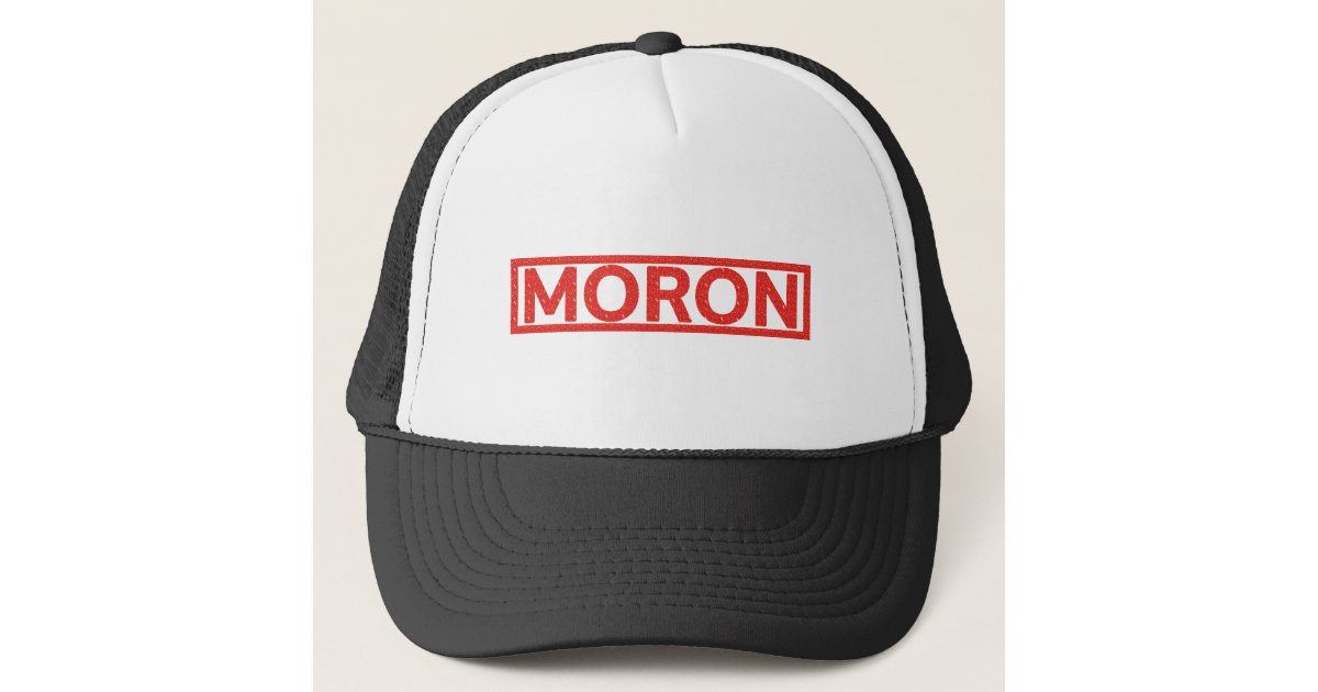 Moron Stamp Trucker Hat | Zazzle