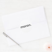 Moron Sticker | Zazzle