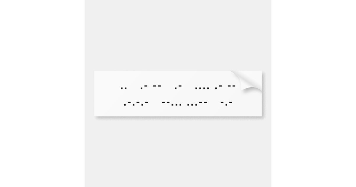 Morse Code Bumper Stick Bumper Sticker | Zazzle