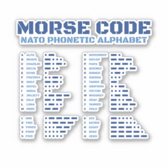 Morse Code NATO Phonetic Alphabet Sticker | Zazzle