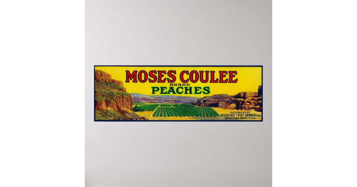 Moses Coulee Peach Label Poster | Zazzle
