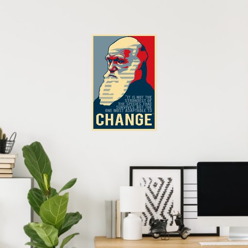 Most Adaptable to Change Poster | Zazzle