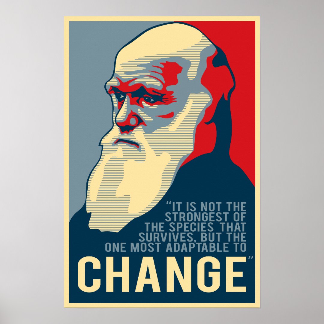 Most Adaptable to Change Poster | Zazzle
