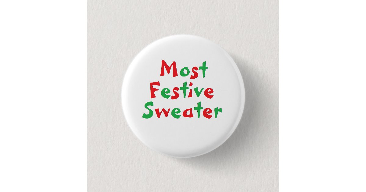"Most Festive Sweater" Award Button | Zazzle