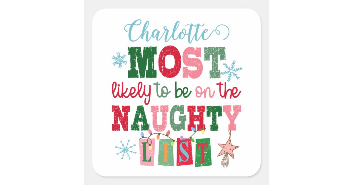 Most Likely to Be on the Naughty List Custom Name Square Sticker | Zazzle