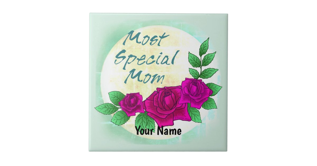 Most Special Mom Ceramic Tile | Zazzle