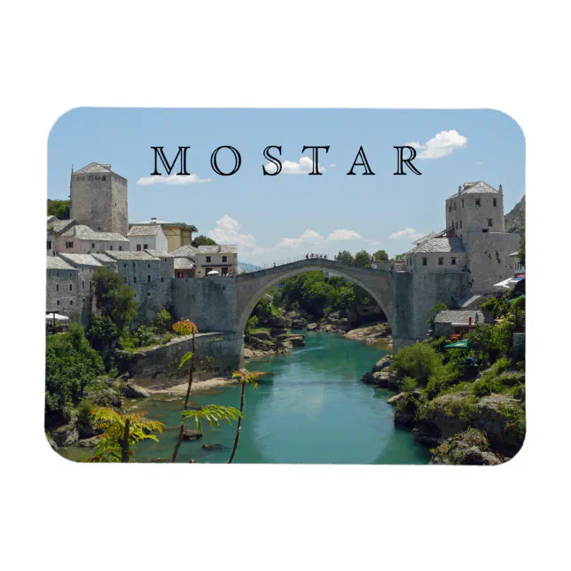 Mostar Old Bridge view fridge magnet | Zazzle