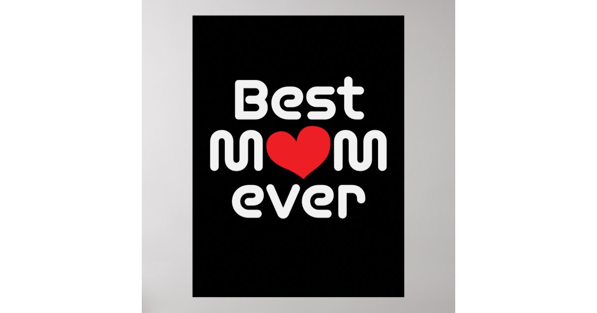 Mother Art Best Mom Ever Poster | Zazzle