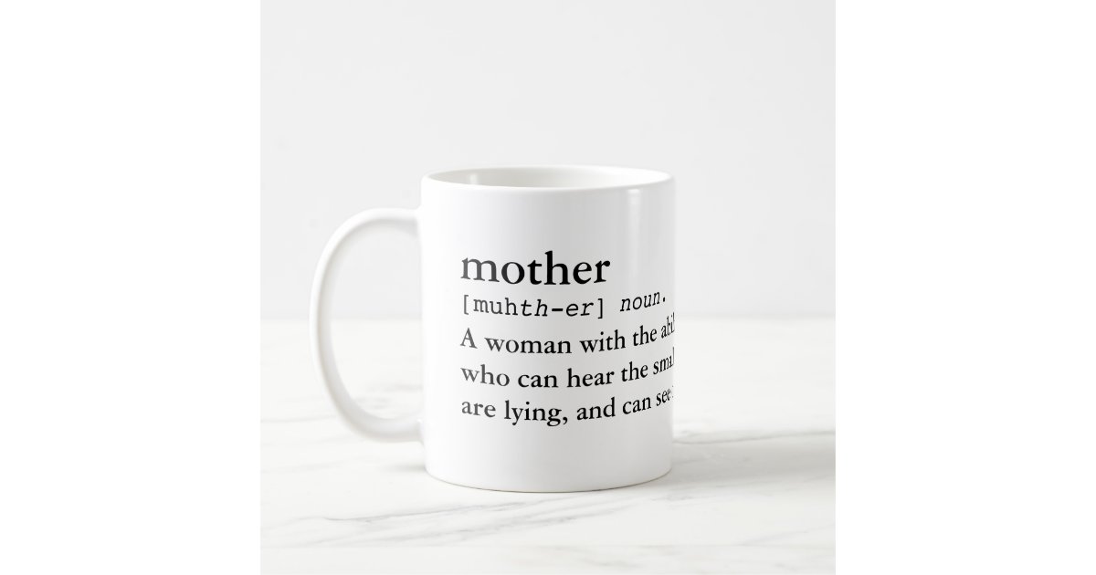 Mother... Definition of a Mom Funny Mug | Zazzle