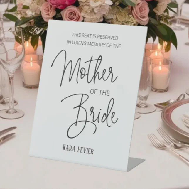 Mother of Bride Memorial Chair Reserved Wedding Pedestal Sign | Zazzle
