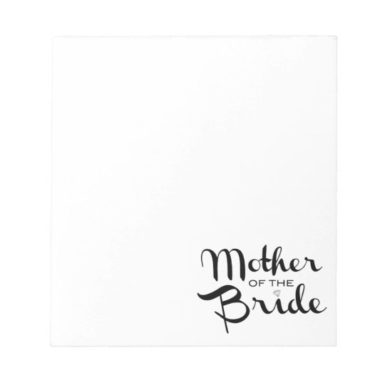 Mother of Bride Retro Script Black on White Notepad | Zazzle.com