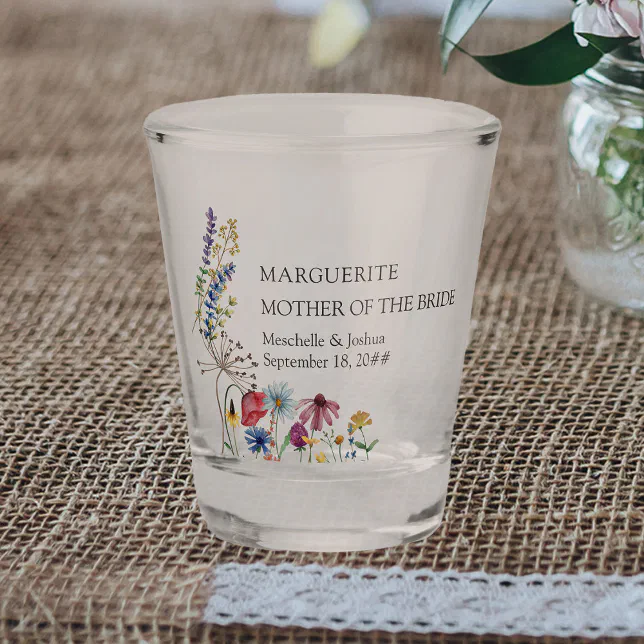 Mother of Bride Wildflower Country Floral Wedding Shot Glass | Zazzle