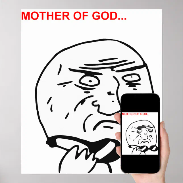 Mother of God Rage Face Comic Meme Poster | Zazzle