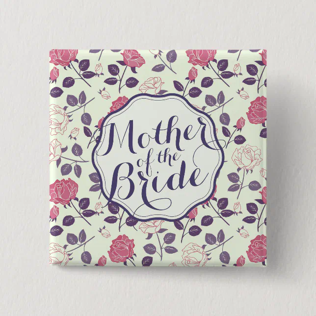 Mother of the Bride Floral Wedding Pin Button | Zazzle