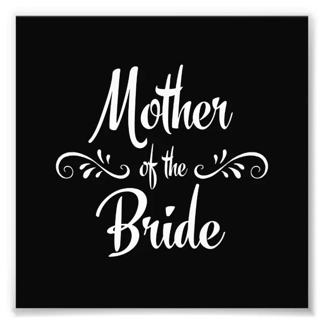 Mother of the Bride Photo Print | Zazzle