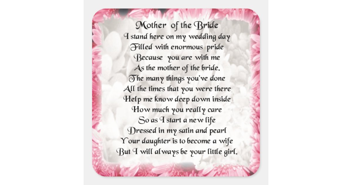 Mother of the Bride Poem - Pink Floral Design Square Sticker | Zazzle