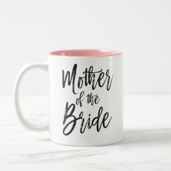 Mother of the Bride | Script Style Custom Wedding Two-Tone Coffee Mug ...