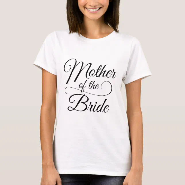 Mother of the Bride T-Shirt | Zazzle
