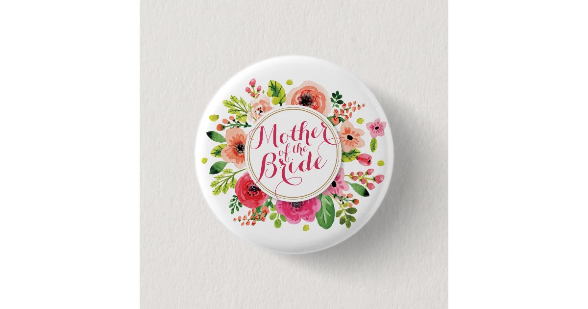 Mother of the Bride Watercolor Wedding Pin Button | Zazzle