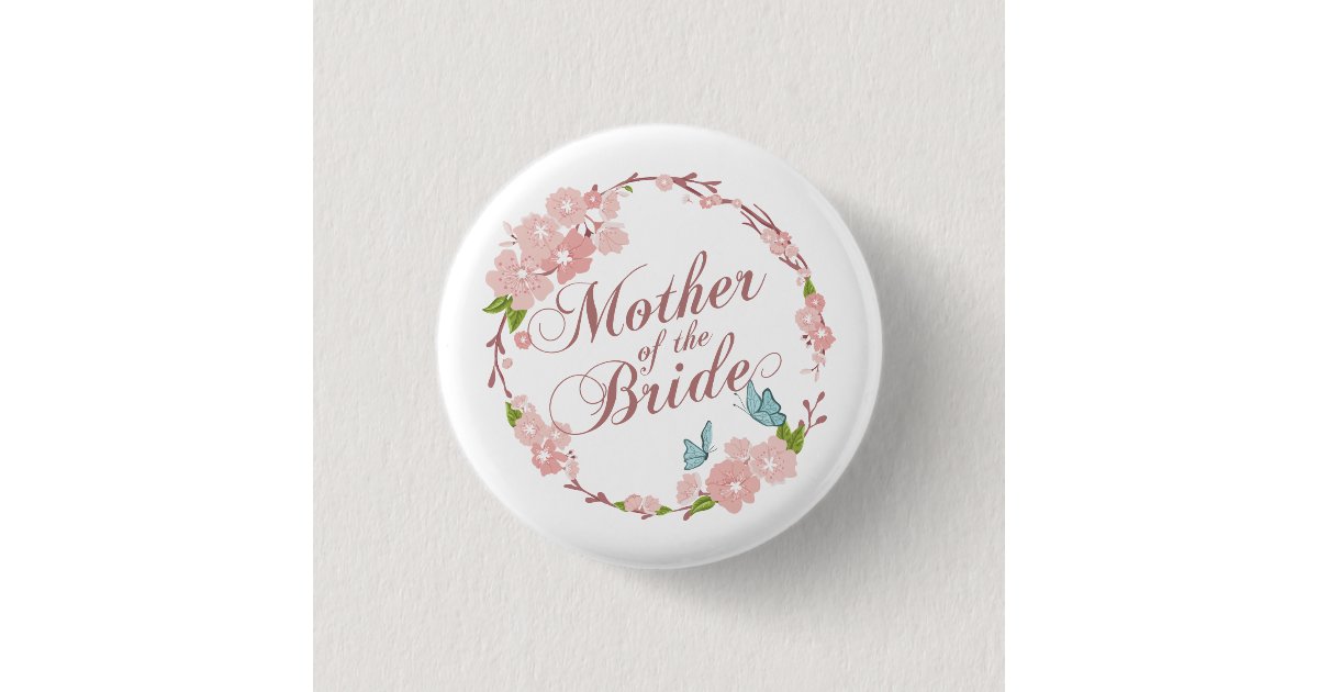 Mother of the Bride Wedding | Pin Button | Zazzle