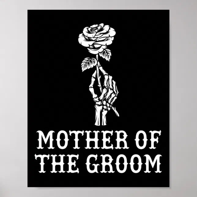 Mother Of The Groom Skeleton Gothic Bachelor Weddi Poster | Zazzle