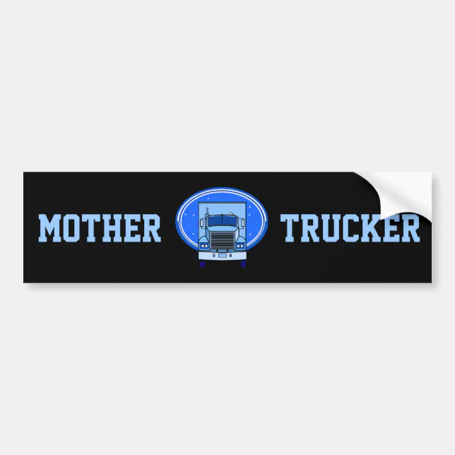 Mother Trucker Truck Bumper Sticker | Zazzle