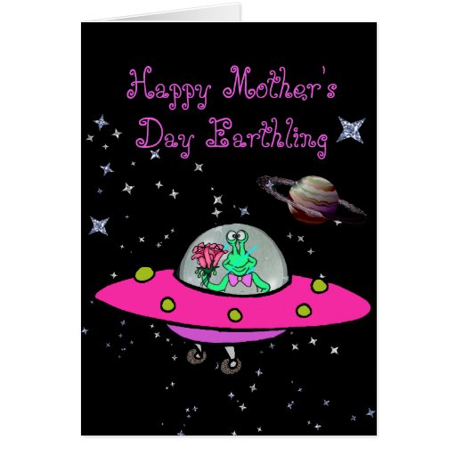 Mother's Day Card w/Alien in a Spaceship | Zazzle