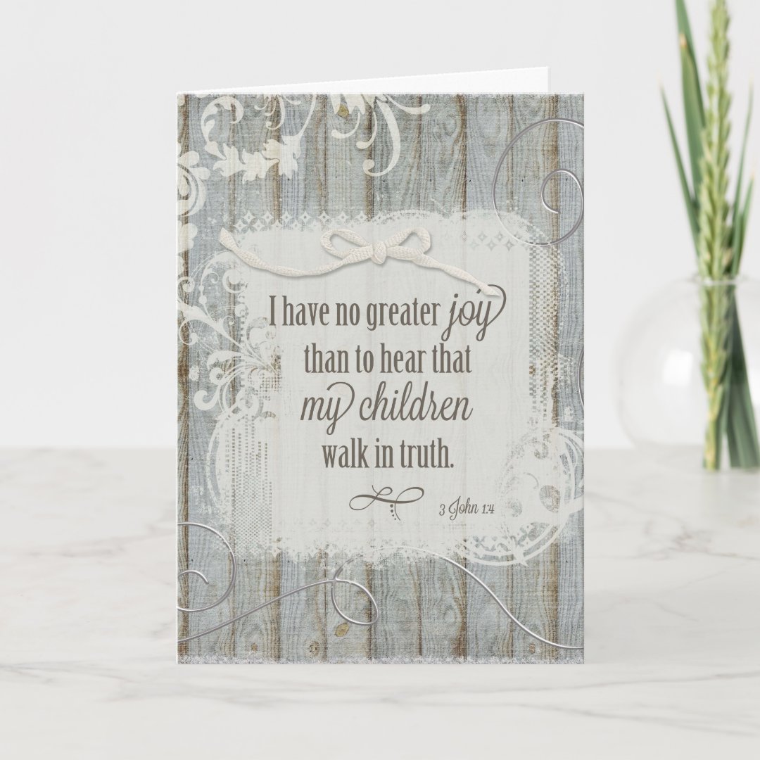 Mother's Day-Children Walk in Truth - 3 John 1:4 Card | Zazzle