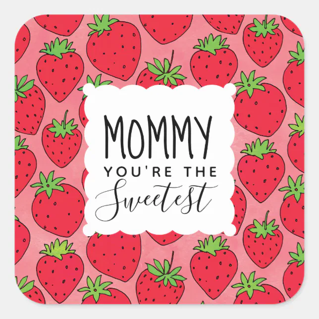 Mother's Day Sweetest Mom Strawberries Square Sticker | Zazzle