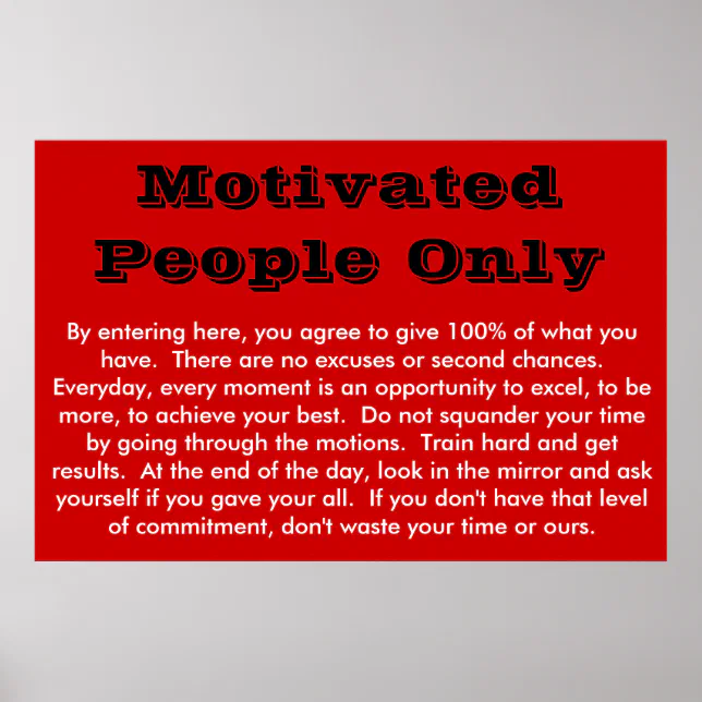 Motivated People Only Poster | Zazzle