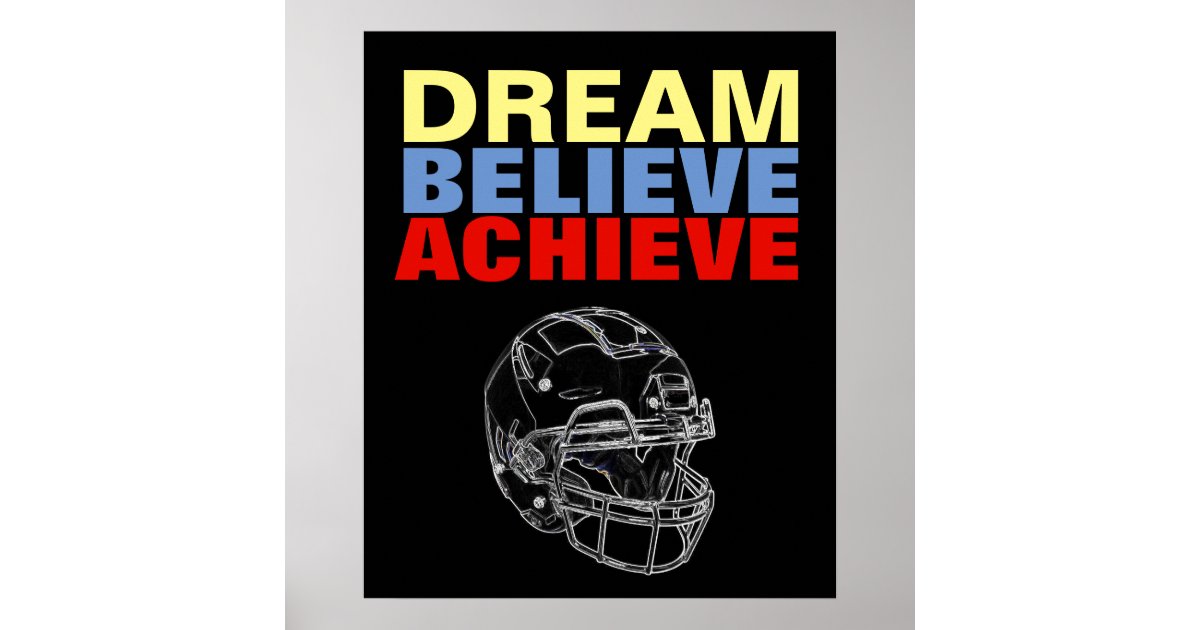 Motivation Dream Believe Achieve Football Poster | Zazzle