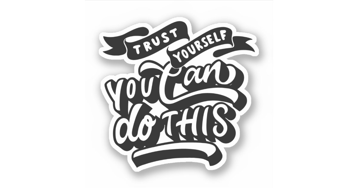 Motivation Lettering Quote Sticker | Zazzle