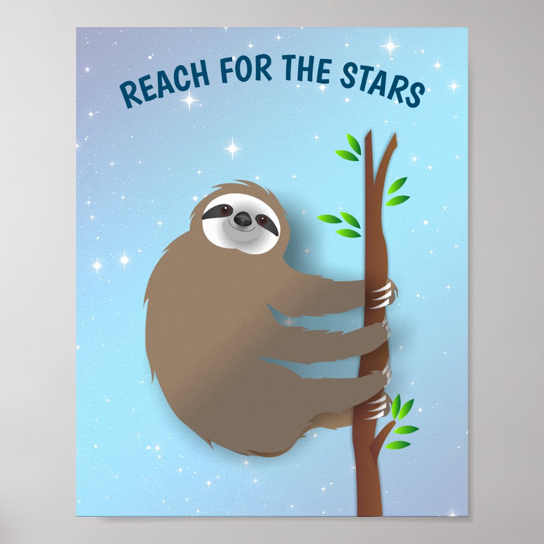 Motivation Reach for the Stars Sloth Climbing Tree Poster | Zazzle