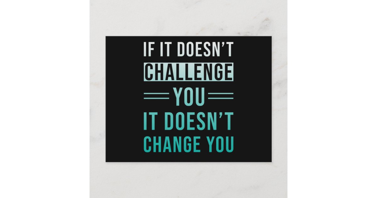 Motivation Saying Challenge Postcard | Zazzle
