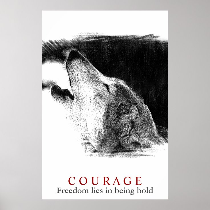 Motivational Courage Quote Wolf Artwork Poster | Zazzle