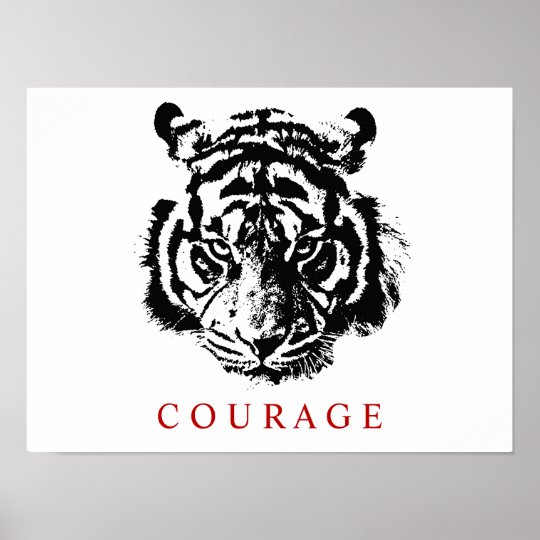 Motivational Courage Tiger Inspirational Poster | Zazzle.com