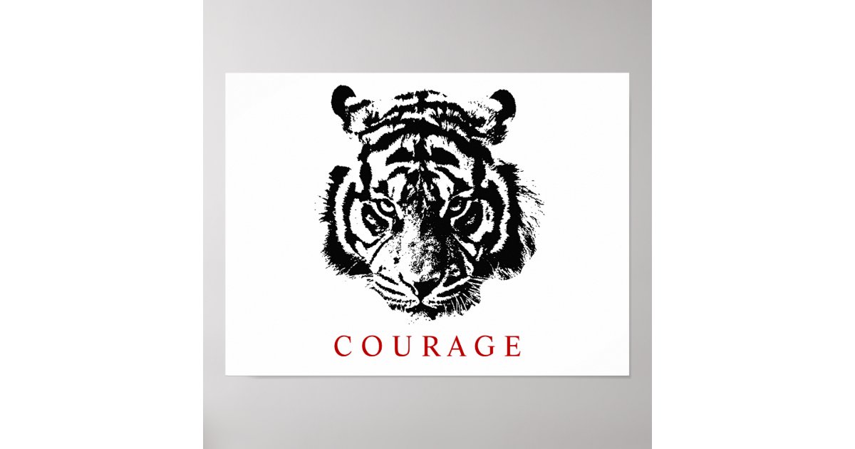 Motivational Courage Tiger Inspirational Poster | Zazzle